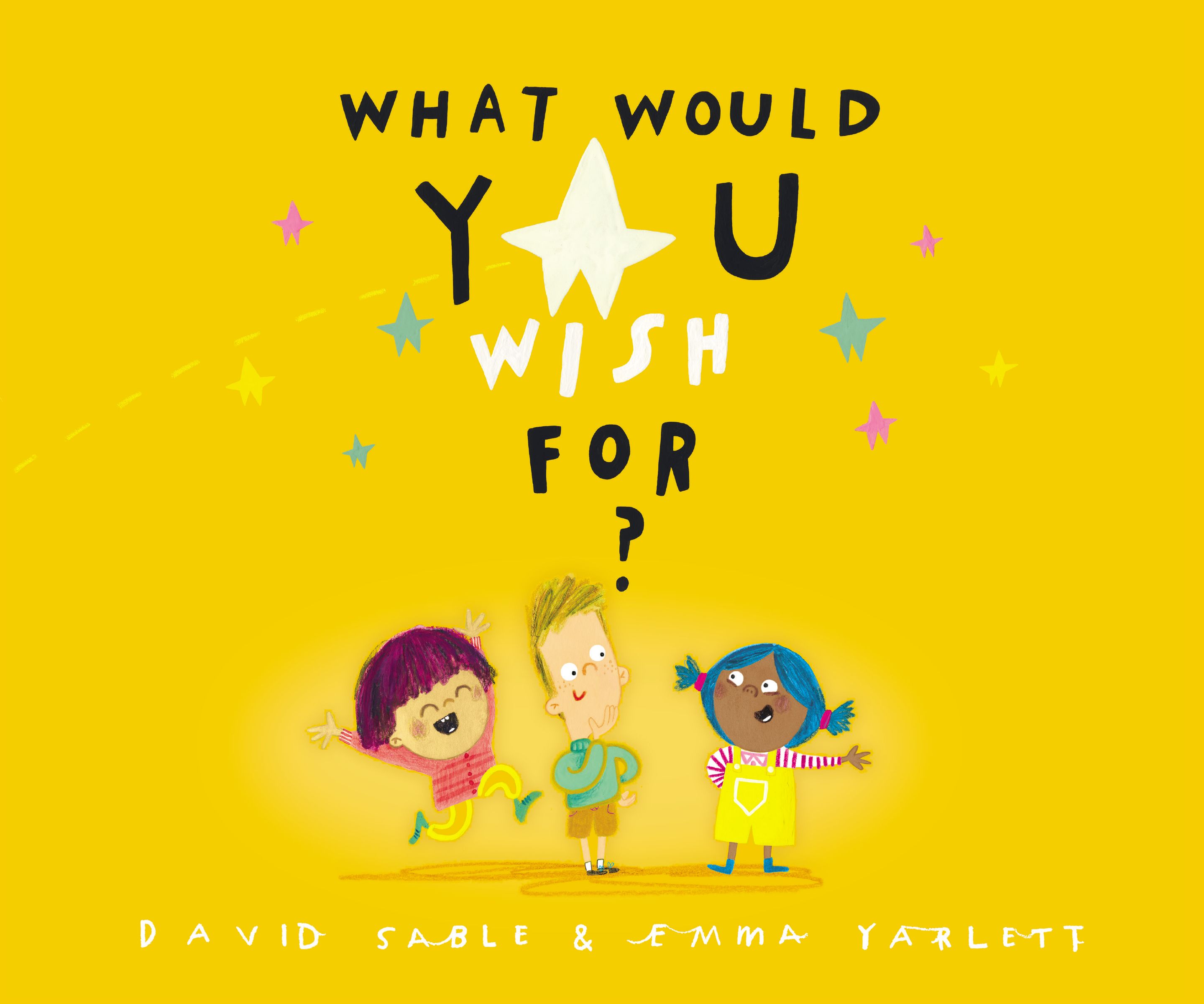 What Would You Wish For? by David Sable | Goodreads