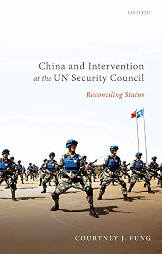 China and Intervention at the UN Security Council: Reconciling Status ...
