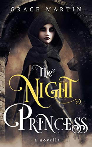 The Night Princess (The Night Princess #1) by Grace Martin | Goodreads