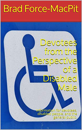 Devotees from the Perspective of a Disabled Male: Information for ...