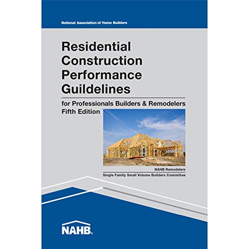 Residential Construction Performance Guidelines, Contractor Reference ...