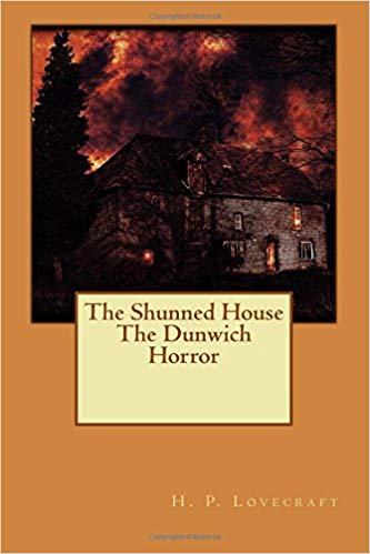 The Shunned House / The Dunwich Horror by H.P. Lovecraft | Goodreads