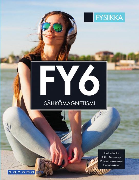 Fysiikka FY6 Sähkömagnetismi (LOPS2016) by Heikki Lehto | Goodreads