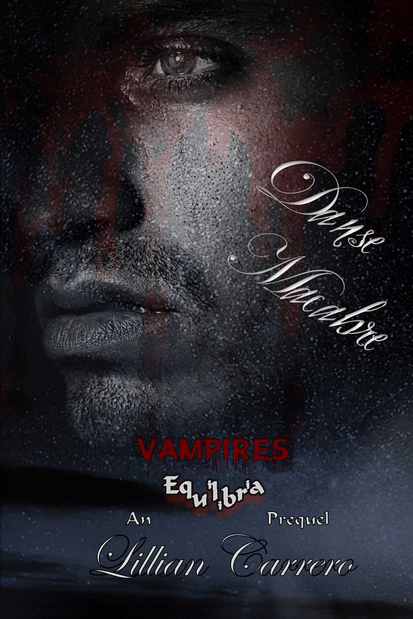 Danse Macabre: Vampires (An Equilibria Prequel #6) by Lillian Carrero ...