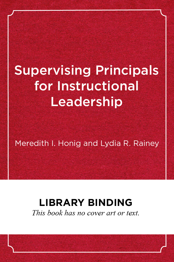 Supervising Principals for Instructional Leadership: A Teaching and ...