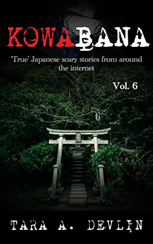 Kowabana: 'True' Japanese scary stories from around the internet ...