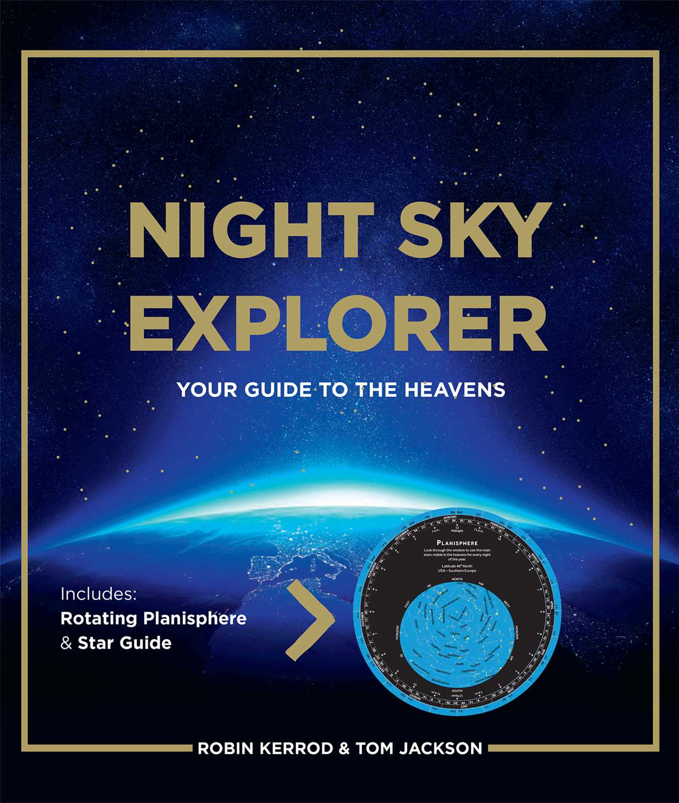 Night Sky Explorer: Your Guide to the Heavens by Robin Kerrod | Goodreads
