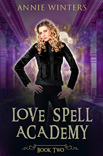 Love Spell Academy: Book 2 (Love Spell Academy #2) by Annie Winters ...