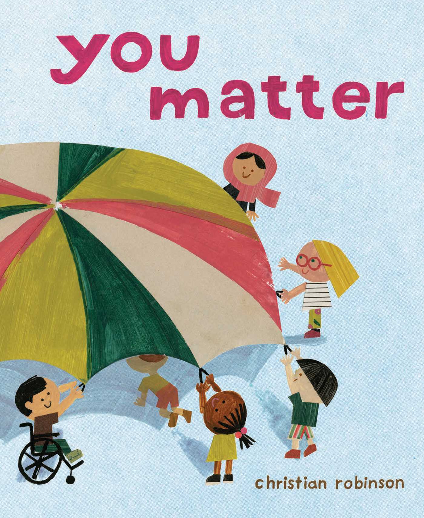 You Matter by Christian Robinson | Goodreads