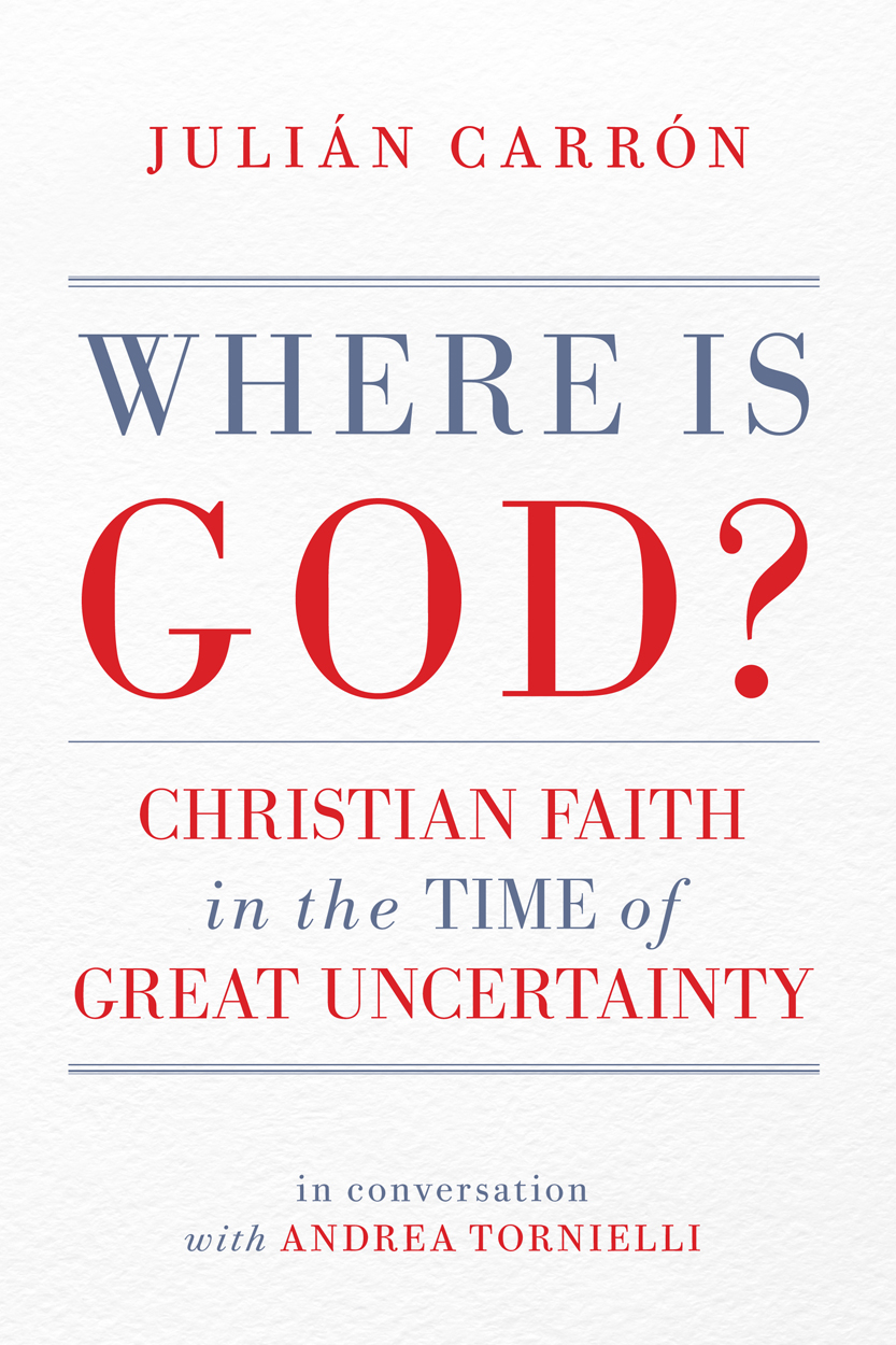 Where Is God?: Christian Faith in the Time of Great Uncertainty by ...