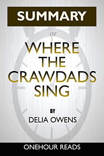 Summary: Where the Crawdads Sing By Delia Owens | A Comprehensive ...