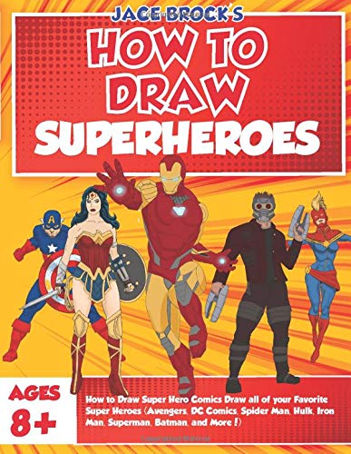 How to Draw Super Hero Comics Draw all of your Favorite Super Heroes by ...