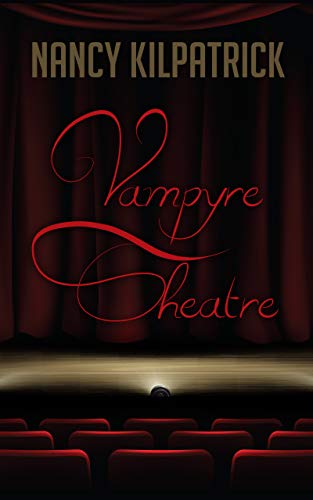 Vampyre Theatre by Nancy Kilpatrick | Goodreads