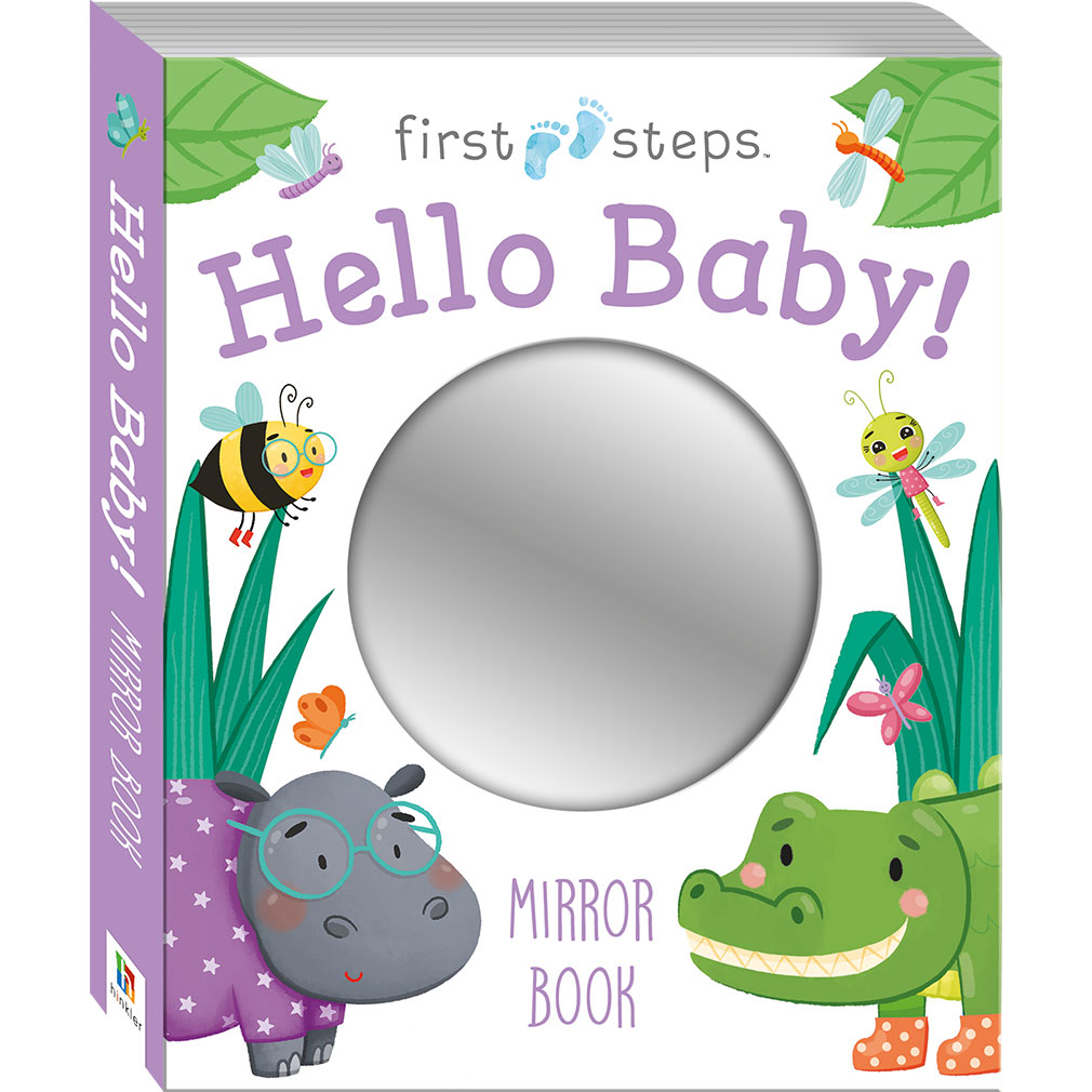 First Steps Hello Baby! Mirror Book by First Steps | Goodreads