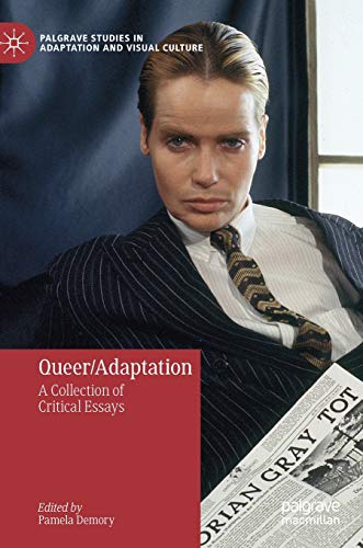 Queer/Adaptation: A Collection of Critical Essays by Pamela Demory ...