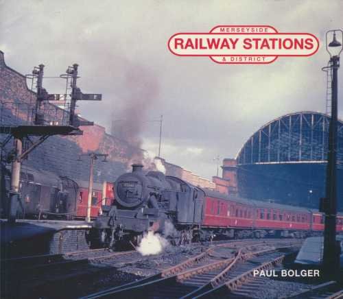 Merseyside Railway Stations by Paul Bolger | Goodreads