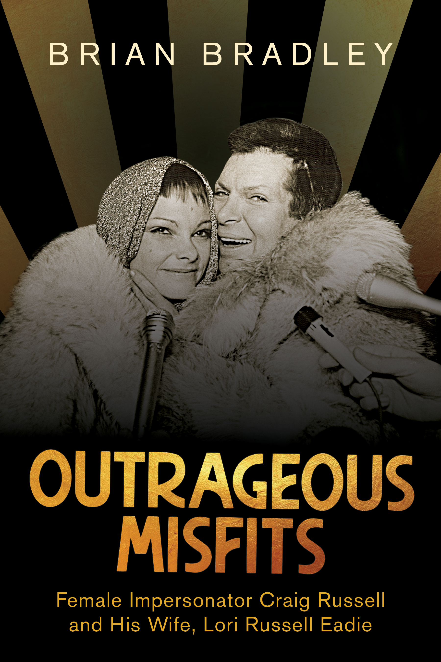 Outrageous Misfits: Female Impersonator Craig Russell and His Wife ...