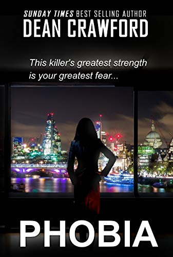 Phobia by Dean Crawford | Goodreads