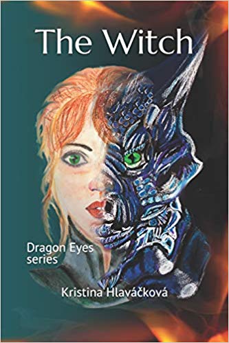 The Witch (Dragon Eyes, #1) by Kristina Hlaváčková | Goodreads