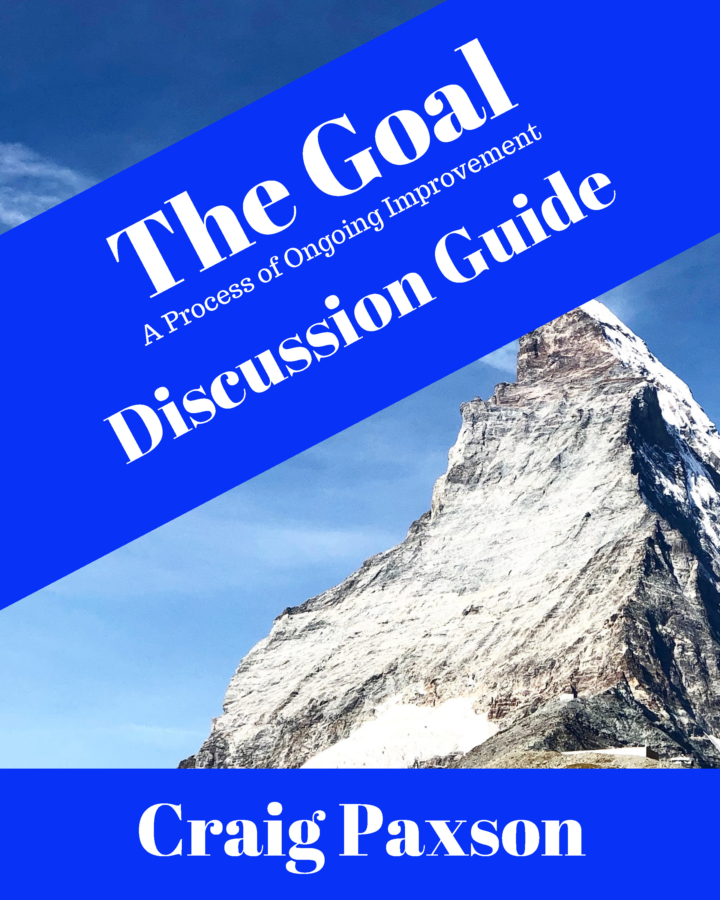 The Goal Discussion Guide by Craig Paxson | Goodreads