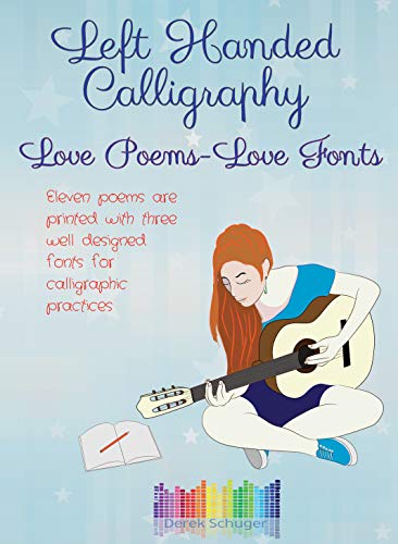 Left Handed Calligraphy - Love Poems, Love Fonts -: Eleven poems are ...