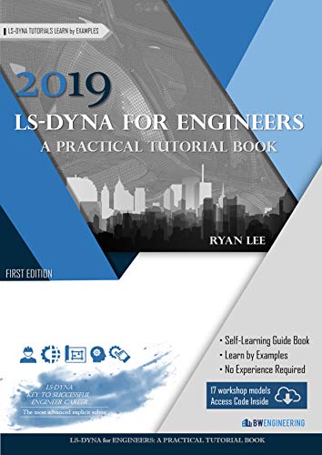 LS-DYNA for Engineers: A Practical Tutorial Book by Ryan Lee | Goodreads