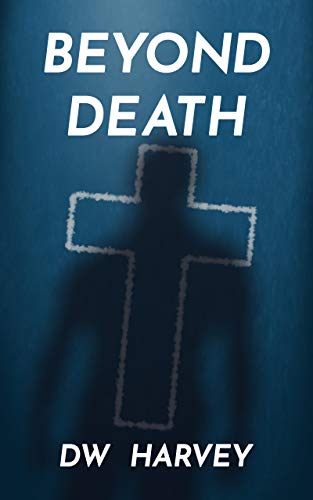 Beyond Death (Detective Matthew Shane #1) by D.W. Harvey | Goodreads