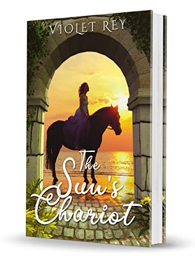 The Sun's Chariot by Violet Rey | Goodreads