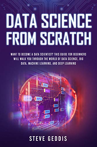 Data Science from Scratch With Python: A crash course for beginners to ...