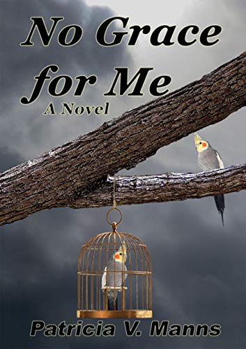 No Grace for Me by Patricia V. Manns | Goodreads