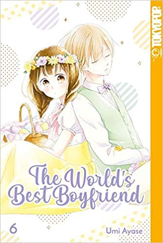 The World's Best Boyfriend 06 by Umi Ayase | Goodreads