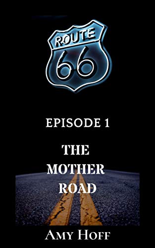 The Mother Road: A Dark Urban Fantasy (Route 66 Book 1) by Amy Hoff ...