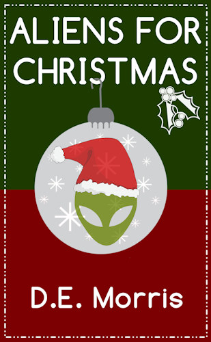 Aliens for Christmas by D.E. Morris | Goodreads