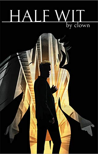 Half Wit by the clown | Goodreads