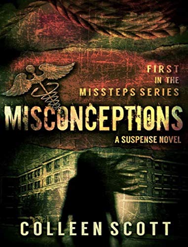 Misconceptions (Missteps Book 1) by Colleen Scott | Goodreads