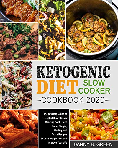 Ketogenic Diet Slow Cooker Cookbook 2020#: The Ultimate Guide of Keto Diet Slow Cooker Cooking ...