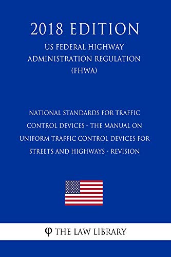 National Standards for Traffic Control Devices - the Manual on Uniform ...
