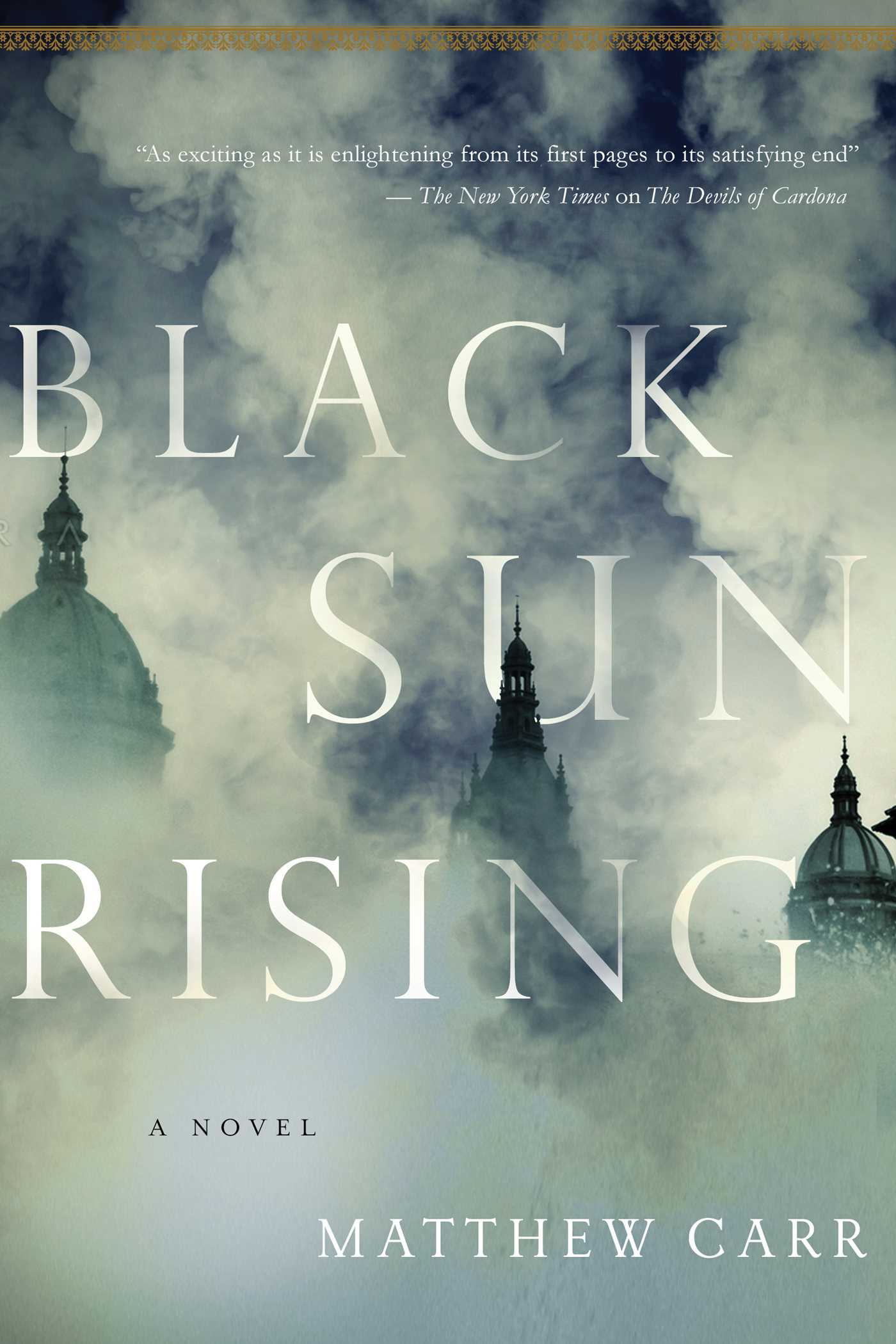 Black Sun Rising by Matthew Carr | Goodreads