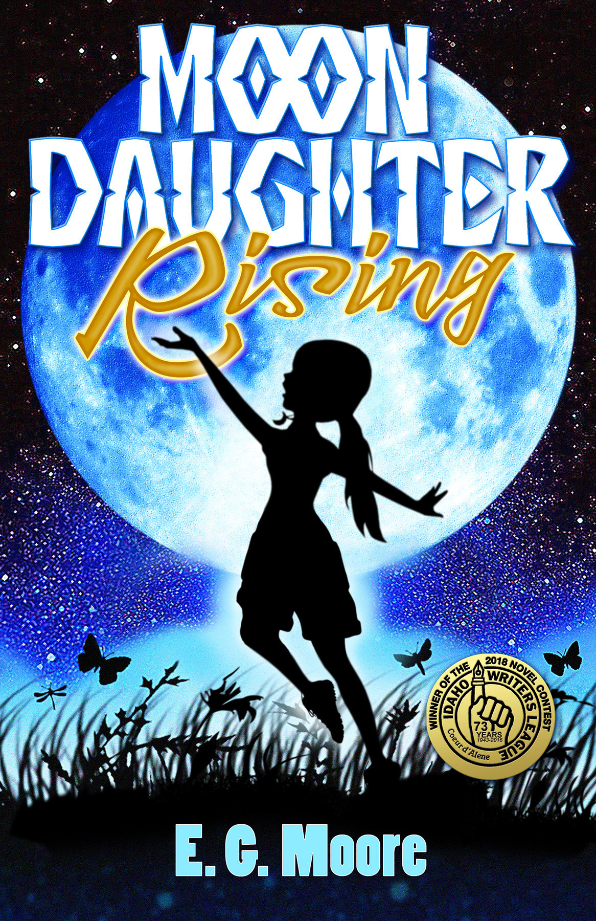 Moon Daughter Rising (Moon Daughter #1) by E.G. Moore | Goodreads