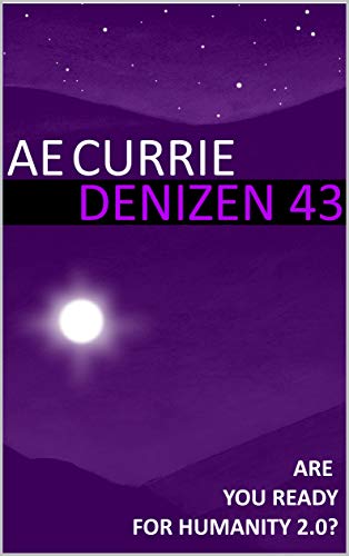 Denizen 43 (Panopticon, #3) by A.E. Currie | Goodreads