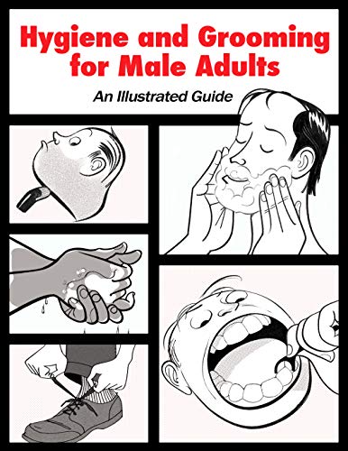 Hygiene and Grooming for Male Adults: An Illustrated Guide by Valerie ...