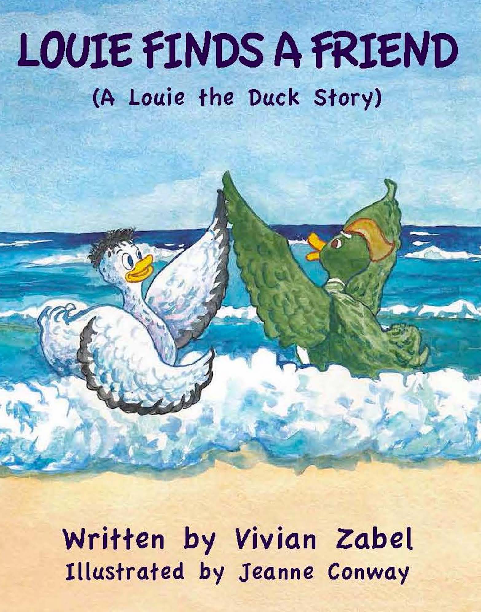 Louie Finds A Friend (A Louie The Duck Story) by Jeanne Conway | Goodreads