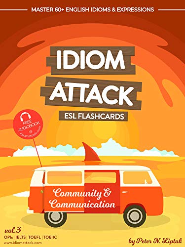 Idiom Attack 1: Community & Communication – ESL Flashcards for Everyday ...