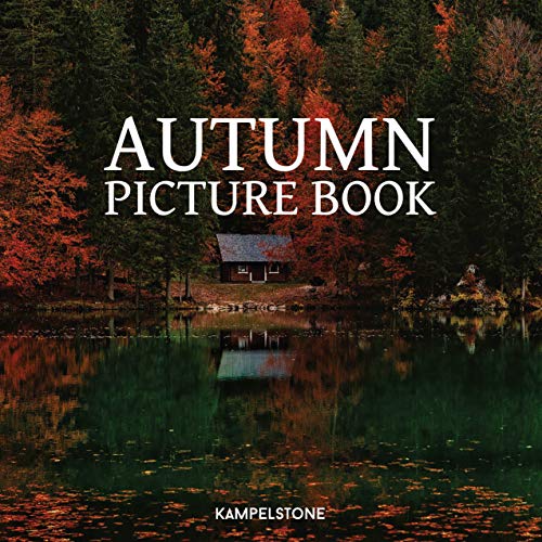 Autumn Picture Book: Beautiful Fall Coffee Table Book, Perfect for Kids ...
