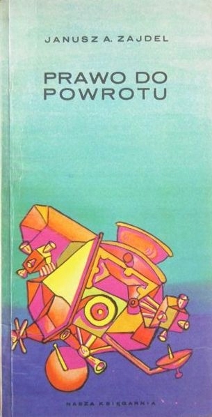 Prawo do powrotu by Janusz A. Zajdel | Goodreads