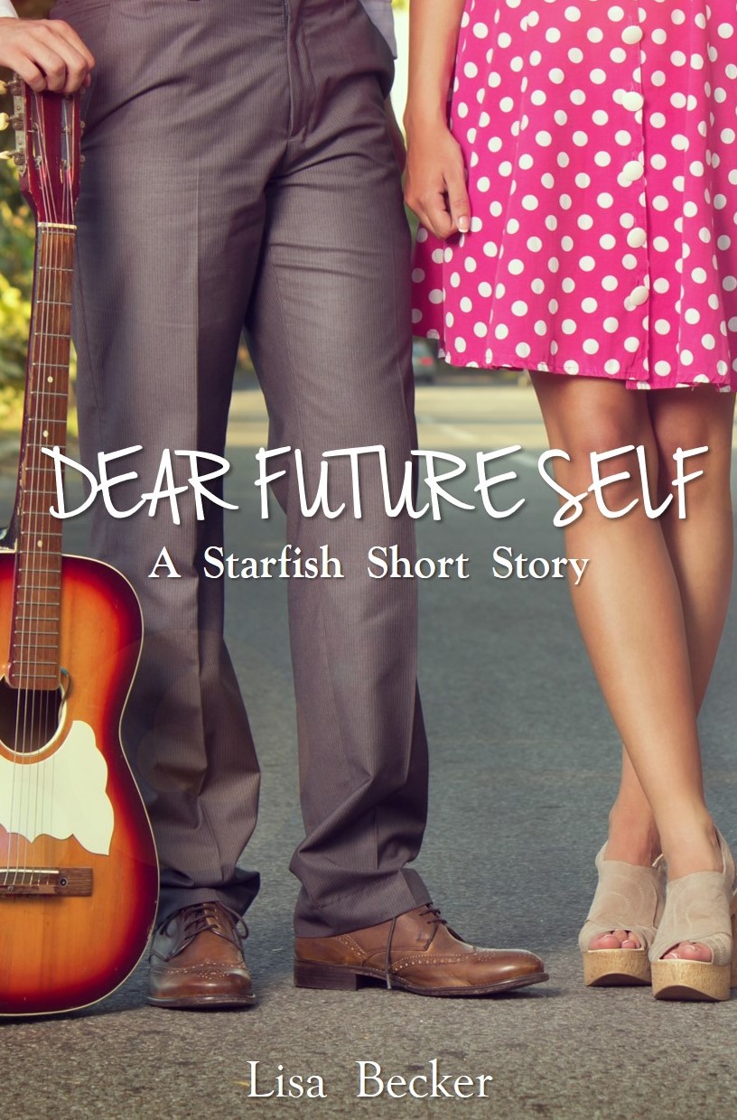 Dear Future Self (Starfish #1.5) by Lisa Becker | Goodreads