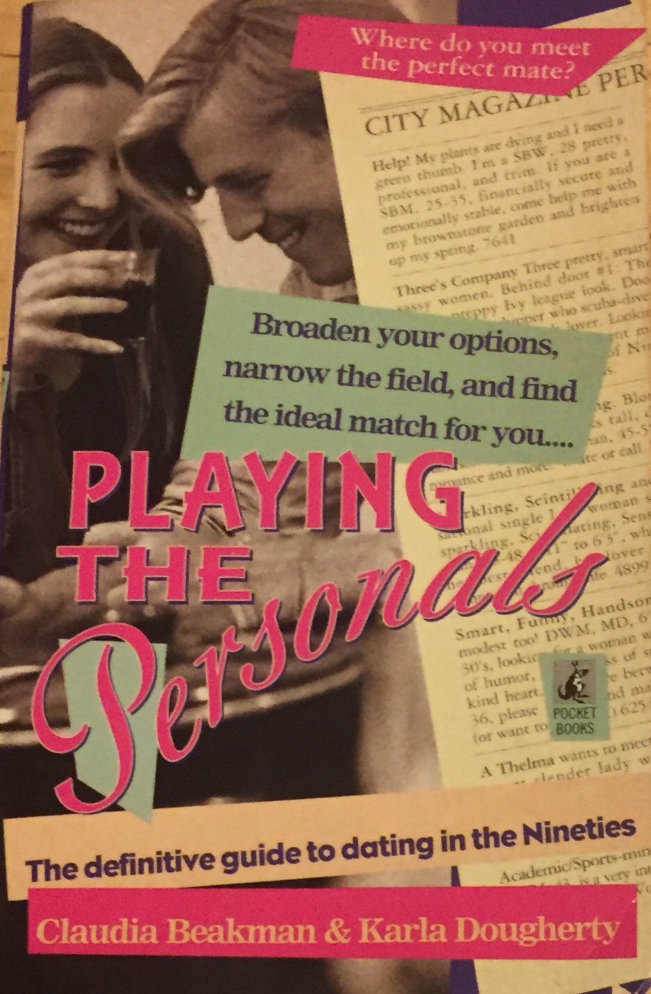 Playing the Personals: The Definitive Guide to Dating in the Nineties ...