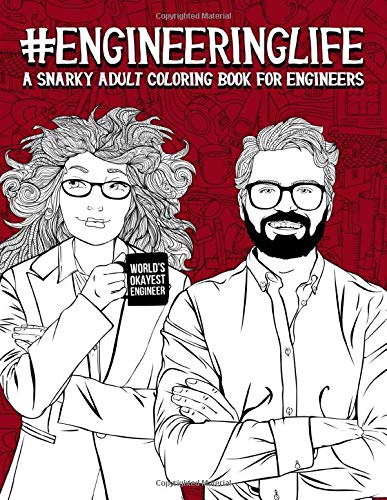 Engineering Life: A Snarky Adult Coloring Book for Engineers by ...