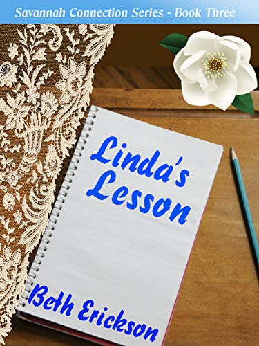 Linda's Lesson: Book three of the Savannah Connection by Beth Erickson | Goodreads