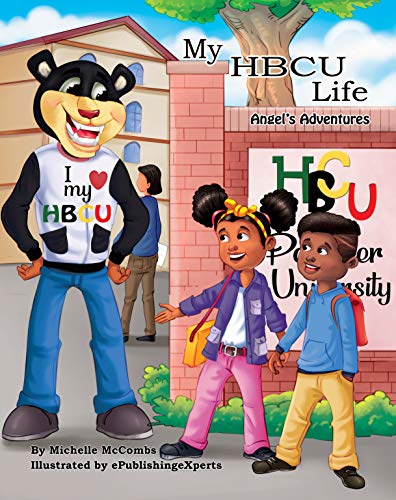 My HBCU Life: Angel's Adventures by Michelle McCombs | Goodreads